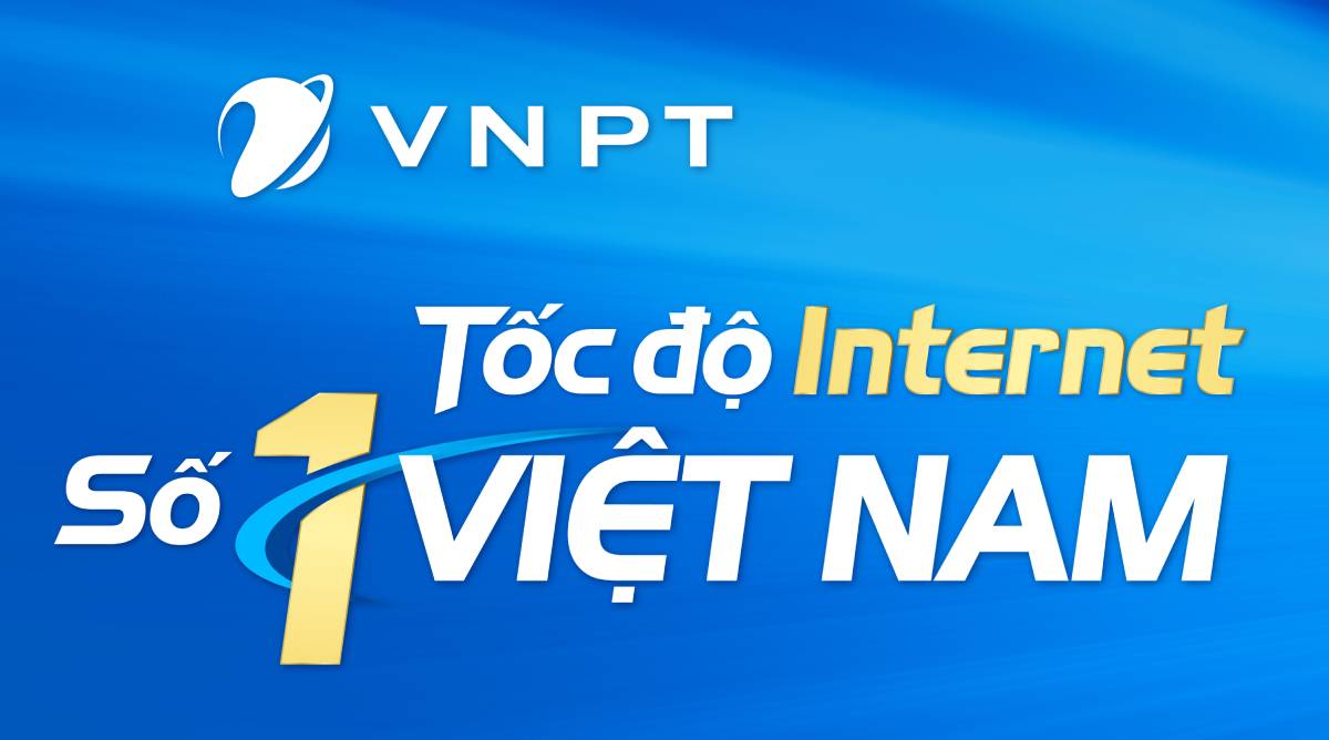 Internet VNPT phủ sóng mạnh mẽ khắp 34 tỉnh thành Việt Nam - VNPT TP Hồ Chí Minh